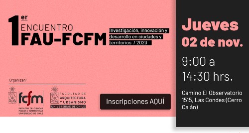 1er Encuentro FAU-FCFM - Facultad de Ciencias Físicas y Matemáticas ...